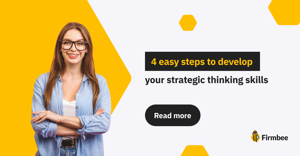 Develop strategic thinking skills - 4 easy steps | Firmbee Develop strategic thinking skills - 4 easy steps | Firmbee